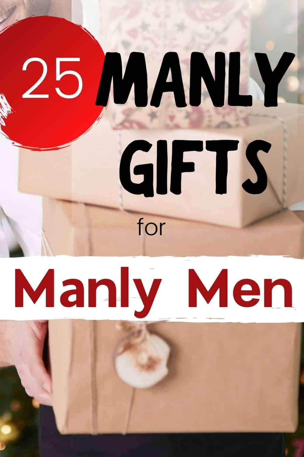 27 Manly Gifts For Manly Men - Gift Brilliant